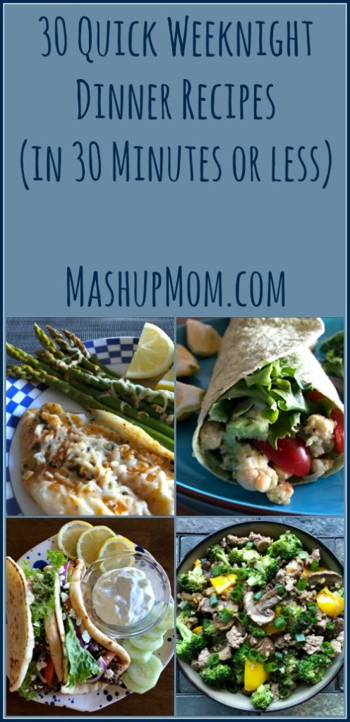 30 quick weeknight dinner recipes in 30 minutes or less!